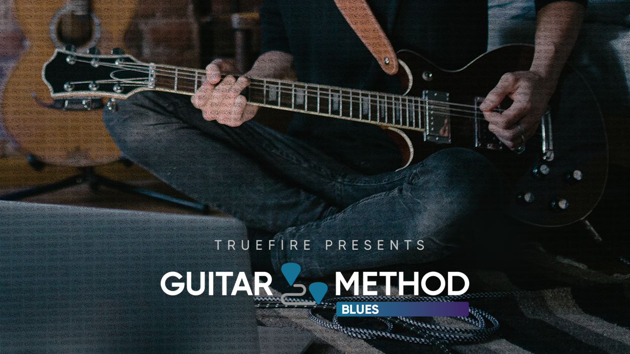 TrueFire's Blues Guitar Method - Channels - TrueFire