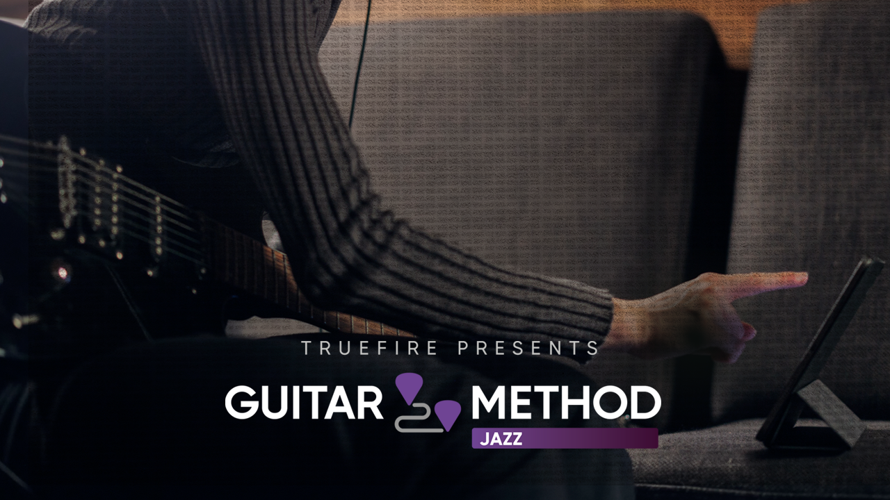 TrueFire's Jazz Guitar Method - Channels - TrueFire
